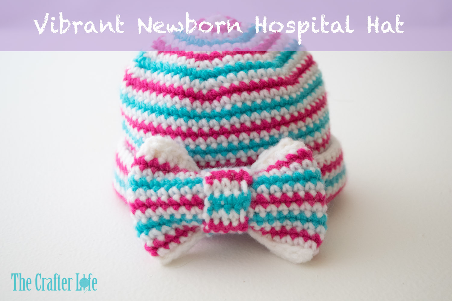Vibrant Newborn Hospital Hat – The Crafter Life
