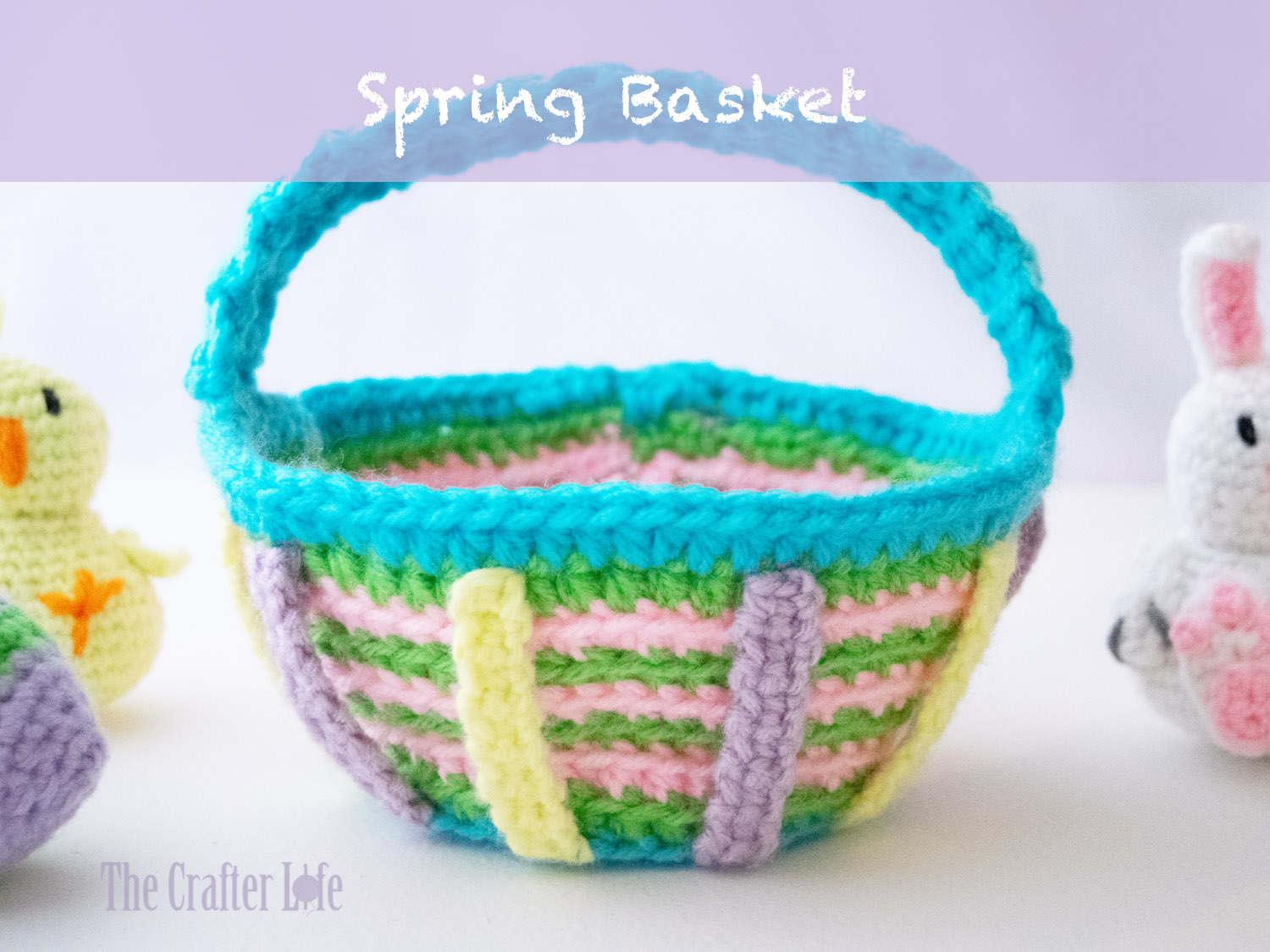 Spring Basket – The Crafter Life